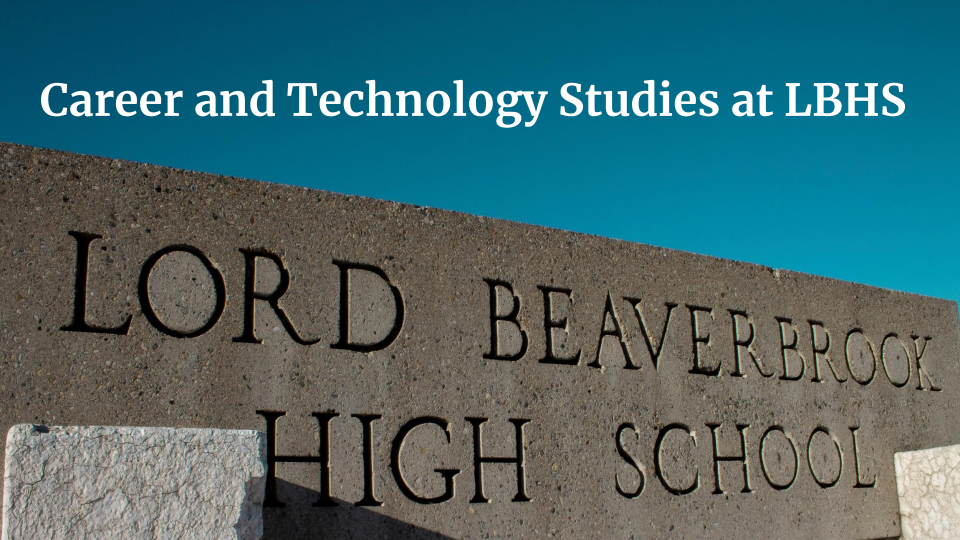 Career & Technology - Lord Beaverbrook High School